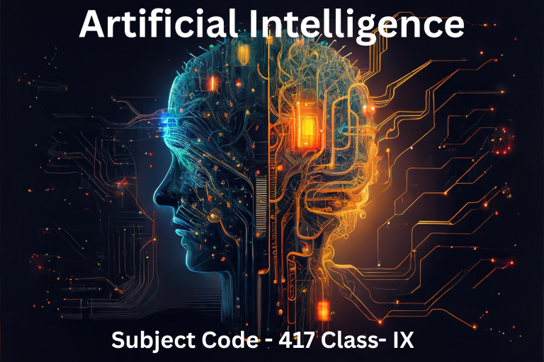 Artificial Intelligence Course: Class – IX (Subject Code- 417)